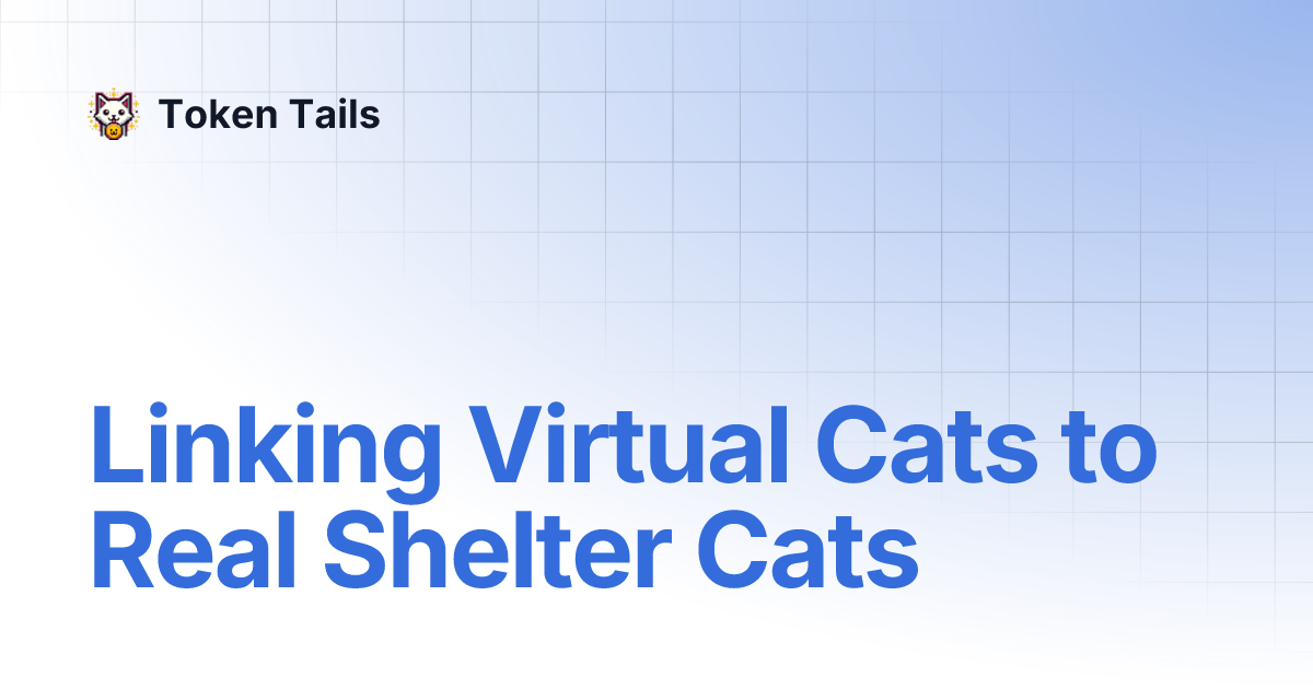 Linking Virtual Cats to Real Shelter Cats | Token Tails